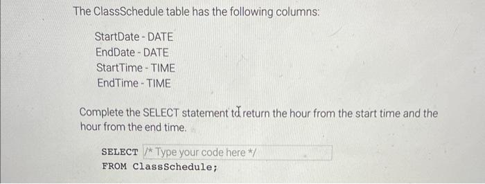 Solved The ClassSchedule table has the following columns: | Chegg.com