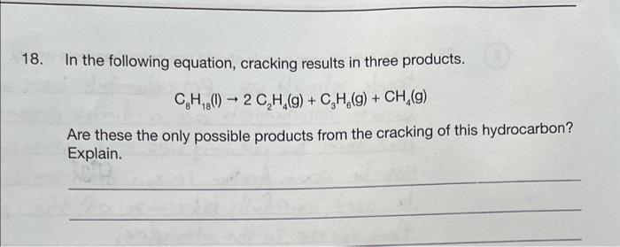 Solved 8. In the following equation, cracking results in | Chegg.com