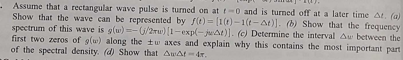 Solved Assume that a rectangular wave pulse is turned on at | Chegg.com