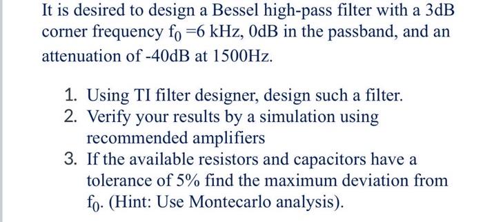 Solved It is desired to design a Bessel high-pass filter | Chegg.com
