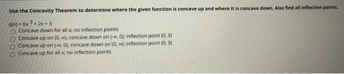 Solved Use the Concavity Theorem to determine where the | Chegg.com