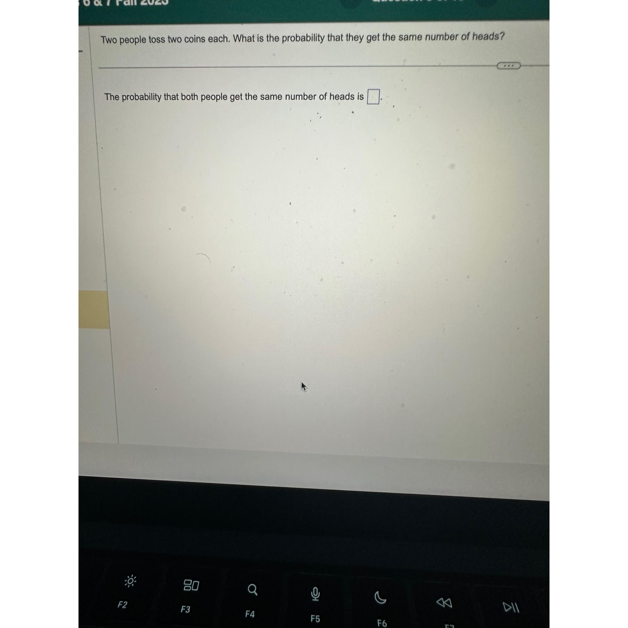 Solved Two people toss two coins each. What is the | Chegg.com