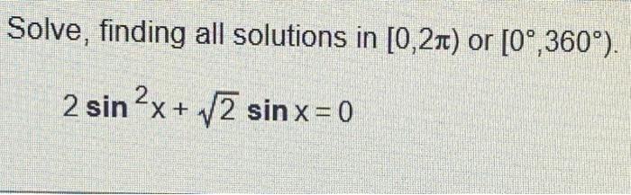 Solved Solve, finding all solutions in [0,2л) or [0°,360°). | Chegg.com