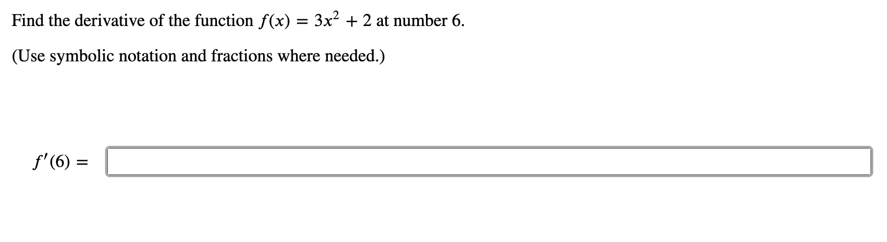 Solved Find the derivative of the function f(x)=3x2+2 ﻿at | Chegg.com