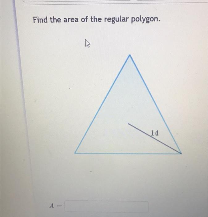 Solved Find the area of the regular polygon. W 14 A = | Chegg.com