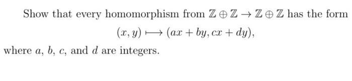 Solved Show that every homomorphism from \\( \\mathbb{Z} | Chegg.com