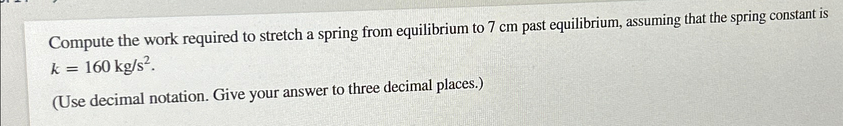 Solved Compute the work required to stretch a spring from | Chegg.com
