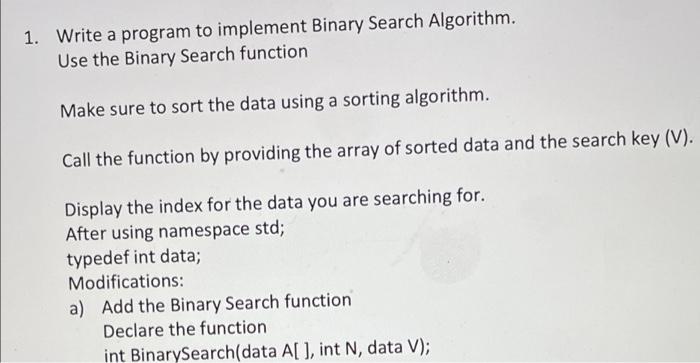 Solved 1. Write a program to implement Binary Search | Chegg.com