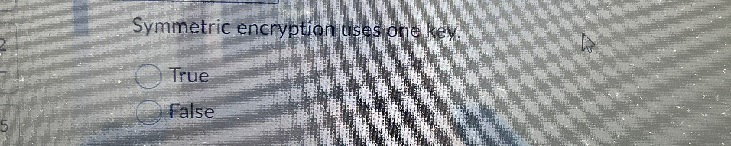Solved Symmetric encryption uses one key.TrueFalse | Chegg.com