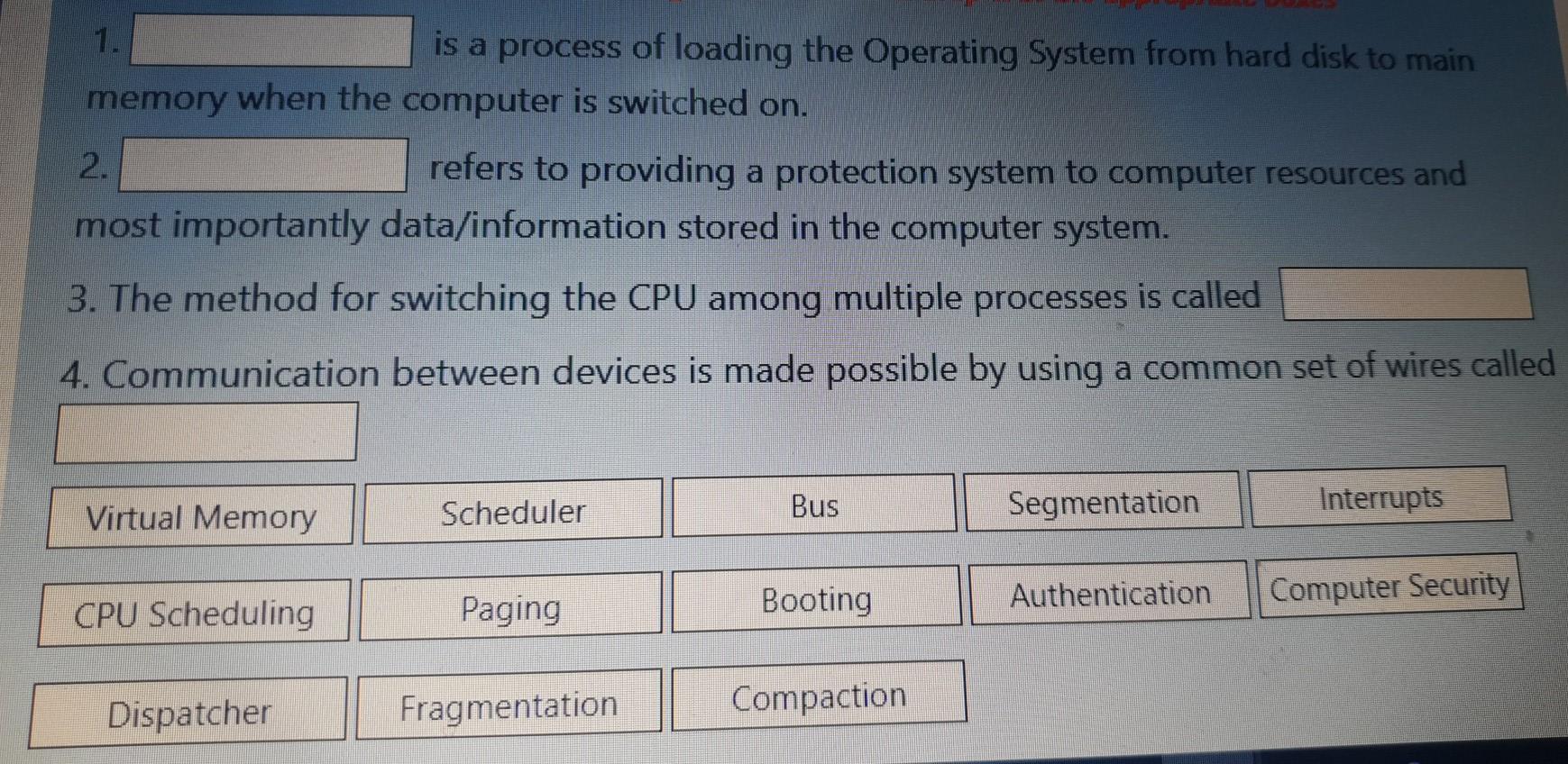 Solved 1. is a process of loading the Operating System from | Chegg.com