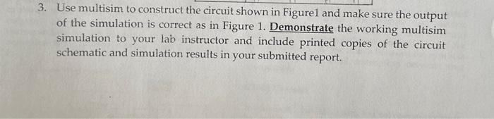 Solved 3. Use multisim to construct the circuit shown in | Chegg.com