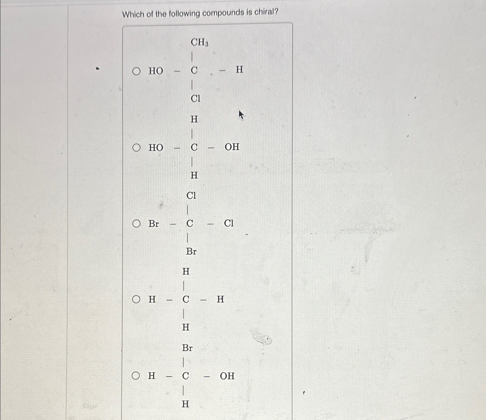 Solved Which of the following compounds is chiral? | Chegg.com