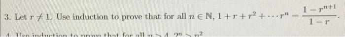 Solved 3. Let r =1. Use induction to prove that for all | Chegg.com