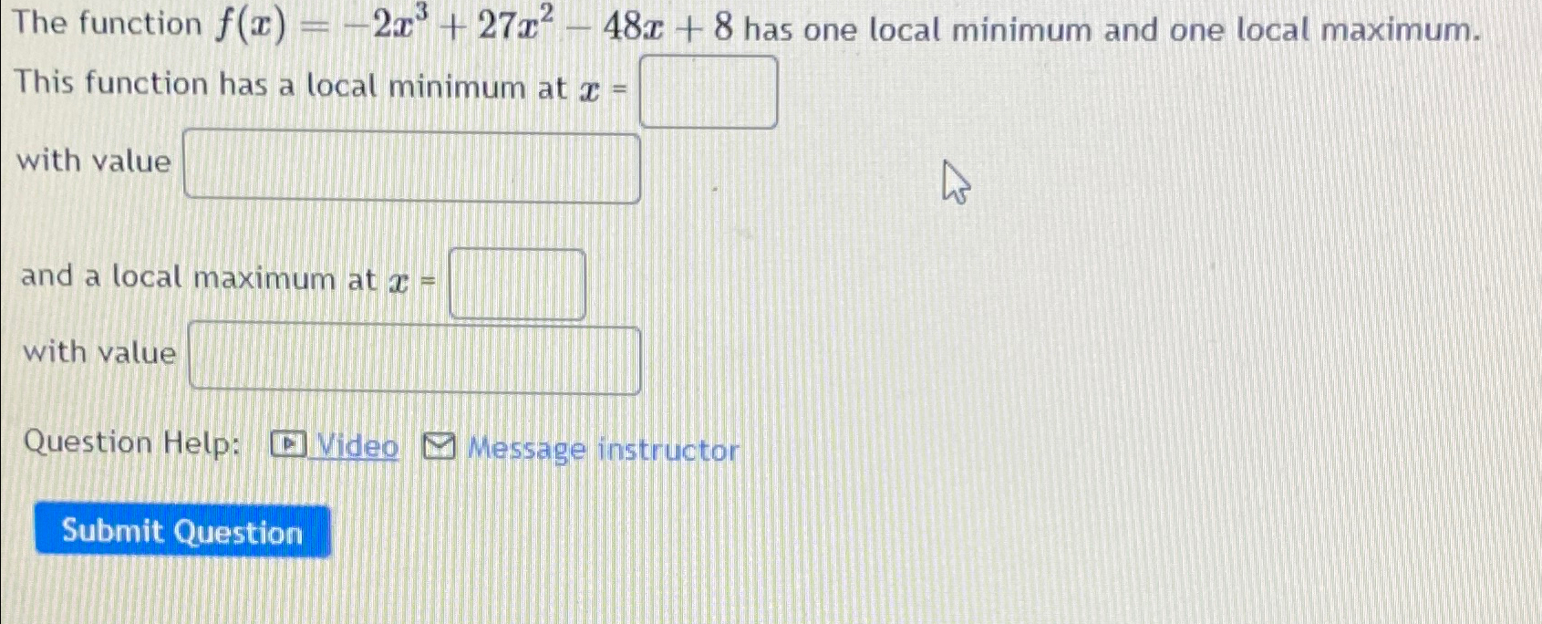 Solved The Function Fx 2x327x2 48x8 ﻿has One Local 