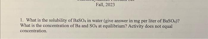 Solved What is the solubility of BaSO4 in water (give answer | Chegg.com