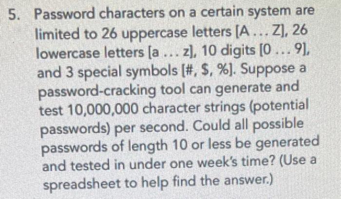 Solved 5. Password characters on a certain system are | Chegg.com