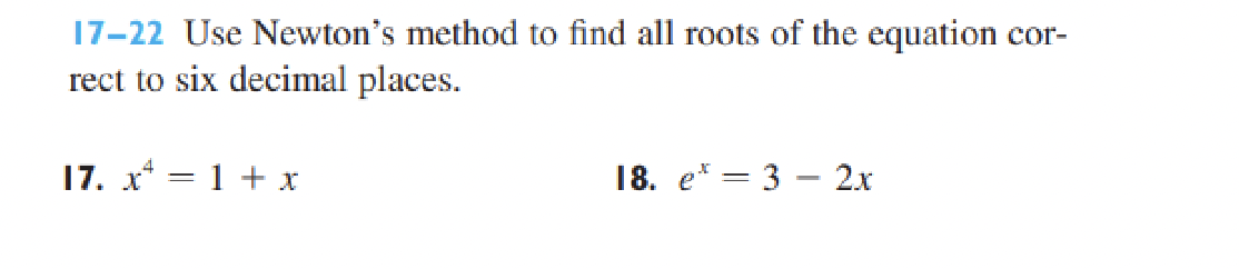 Solved 17 22 ﻿use Newtons Method To Find All Roots Of The
