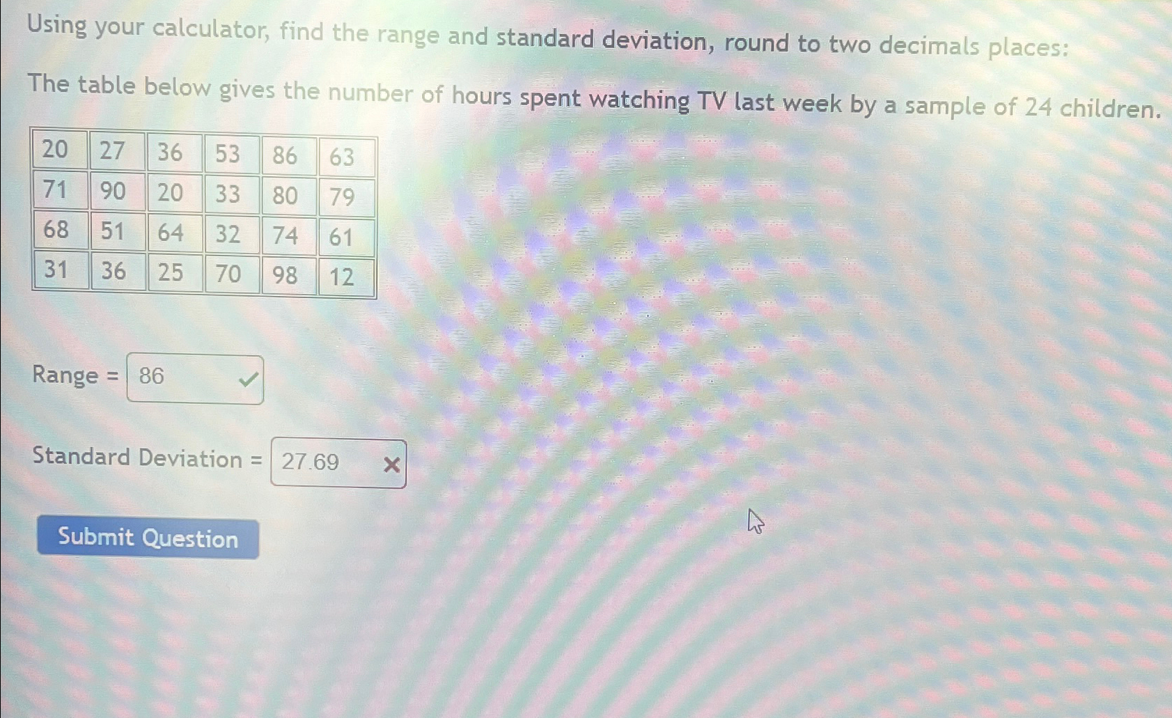 Solved Using your calculator, find the range and standard | Chegg.com