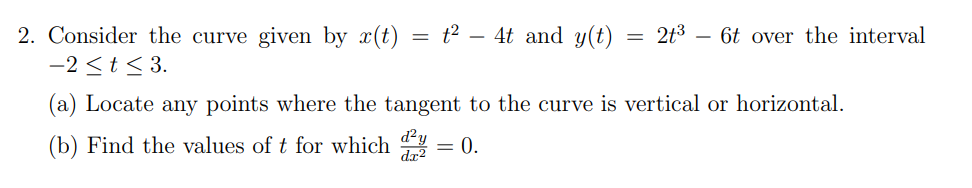 Solved Consider the curve given by x(t)=t2-4t ﻿and | Chegg.com