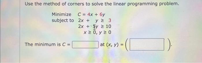 Solved Use the method of corners to solve the linear | Chegg.com