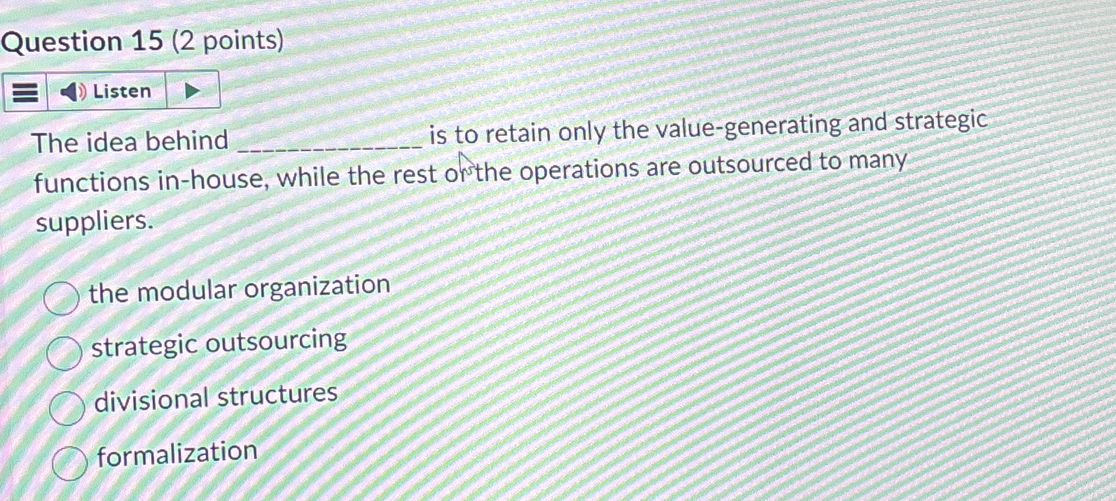 Solved Question 15 (2 ﻿points)ListenThe idea behind is to | Chegg.com