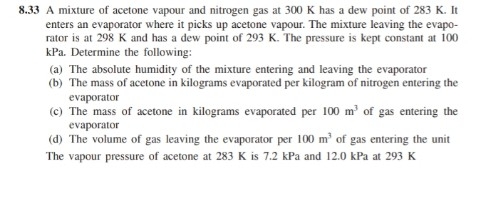 Solved 8.33 ﻿A mixture of acetone vapour and nitrogen gas at | Chegg.com
