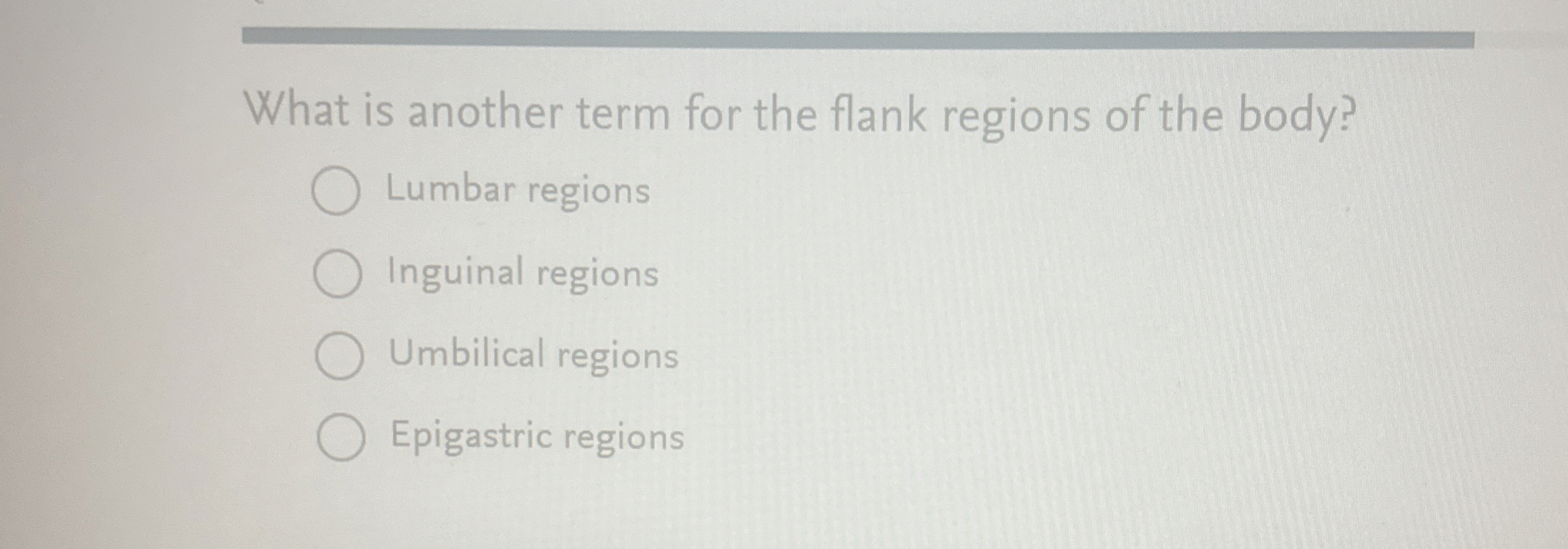 Solved What is another term for the flank regions of the | Chegg.com