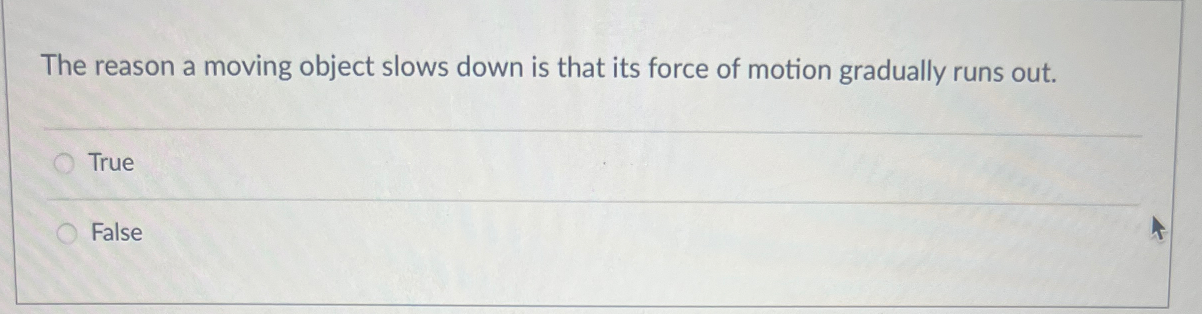 Solved The reason a moving object slows down is that its | Chegg.com