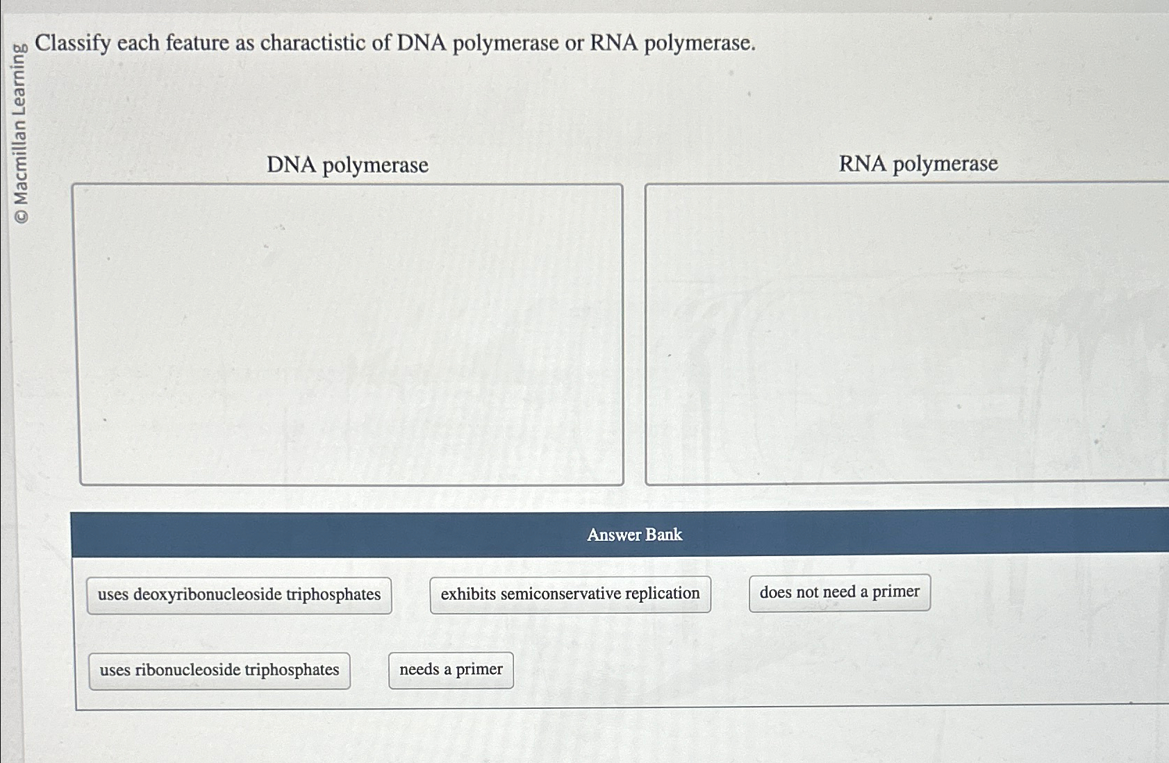 Solved Classify each feature as charactistic of DNA | Chegg.com