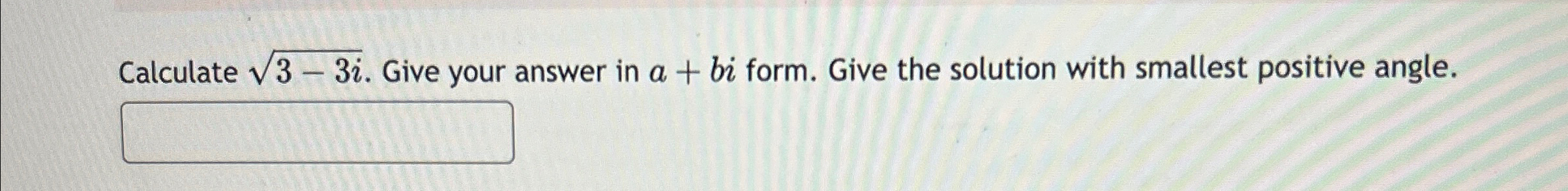 Solved Calculate 3-3i2. ﻿Give your answer in a+bi ﻿form. | Chegg.com
