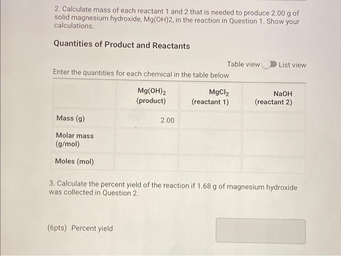 Solved 2. Calculate mass of each reactant 1 and 2 that is | Chegg.com