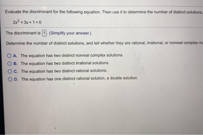 Solved Evaluate the discriminant for the following equation. | Chegg.com