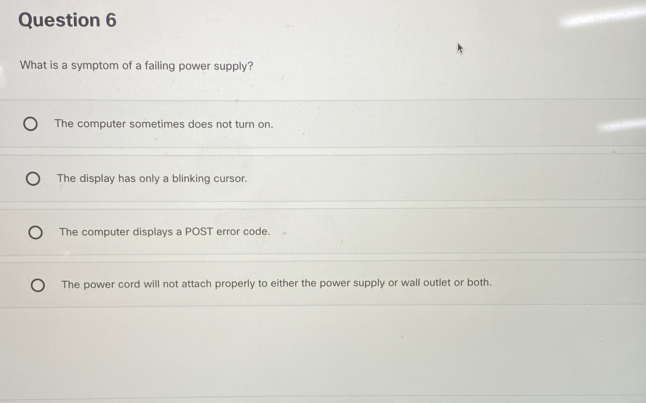 Solved Question 6What is a symptom of a failing power | Chegg.com
