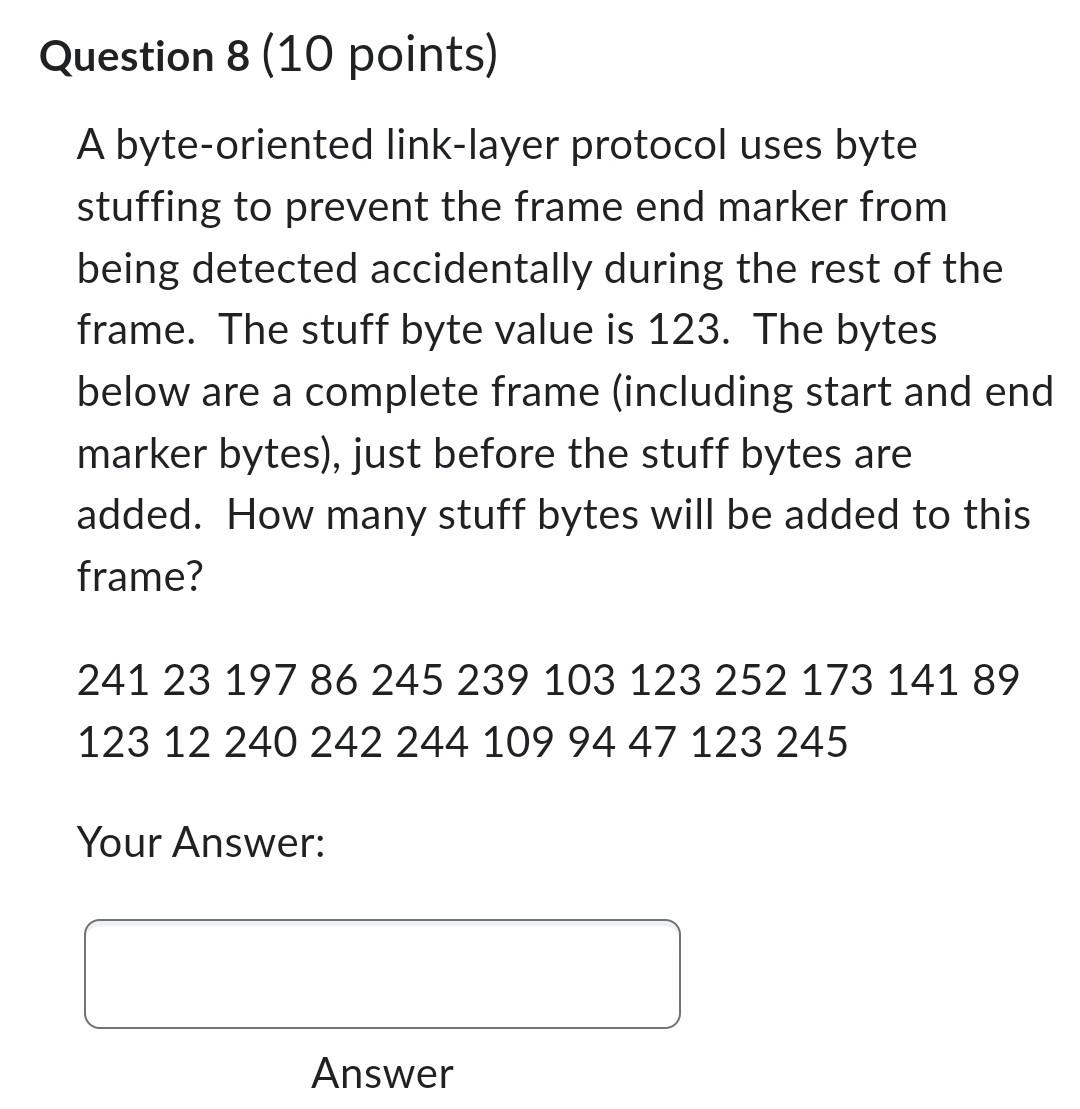Solved Question 8 (10 points) A byte-oriented link-layer | Chegg.com Solved Question 8 (10 points) A byte-oriented link-layer | Chegg.com