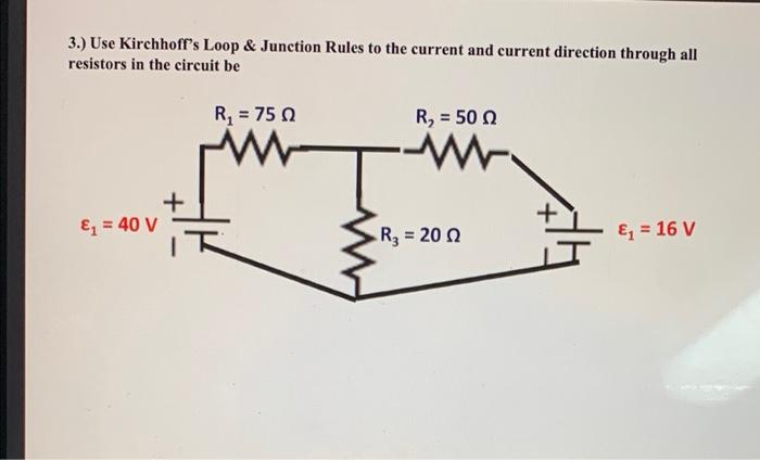 Solved 3.) Use Kirchhoff's Loop & Junction Rules to the | Chegg.com