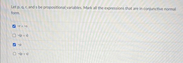 Solved Let P Q R And S Be Propositional Variables Mark All