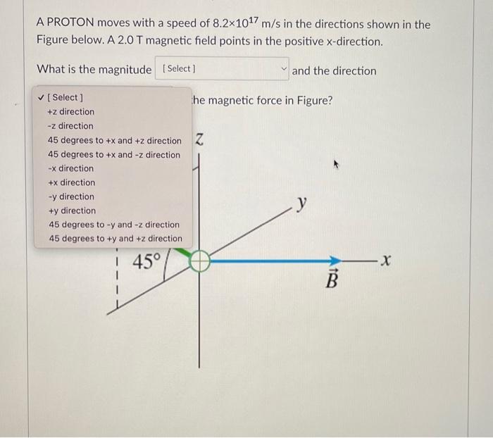 Solved A PROTON moves with a speed of 8.2×1017 m/s in the | Chegg.com