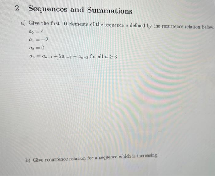 Solved 2 Sequences and Summations a) Give the first 10 | Chegg.com