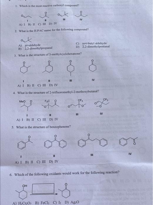 Solved 1. Which is the most reactive carbonyl compound? A) I | Chegg.com