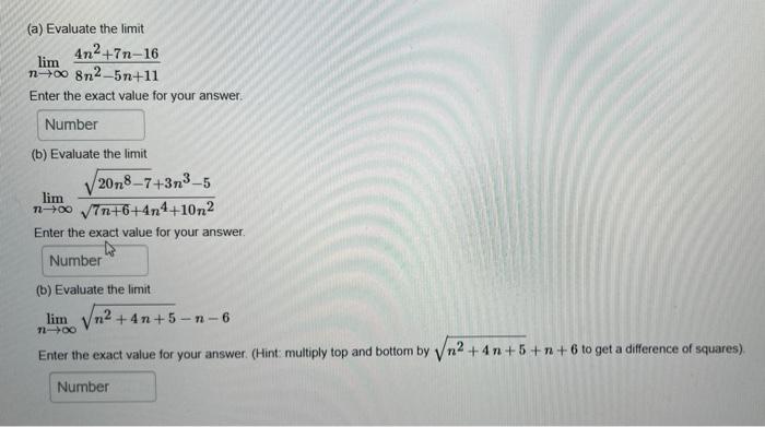 Solved (a) Evaluate the limit limn→∞8n2−5n+114n2+7n−16 Enter | Chegg.com