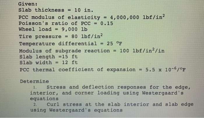 Solved Given: Slab thickness = 10 in. PCC modulus of | Chegg.com