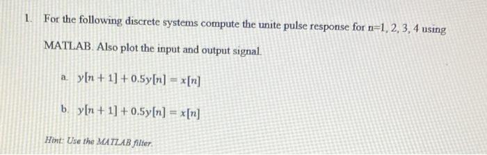 Solved 1. For the following discrete systems compute the | Chegg.com