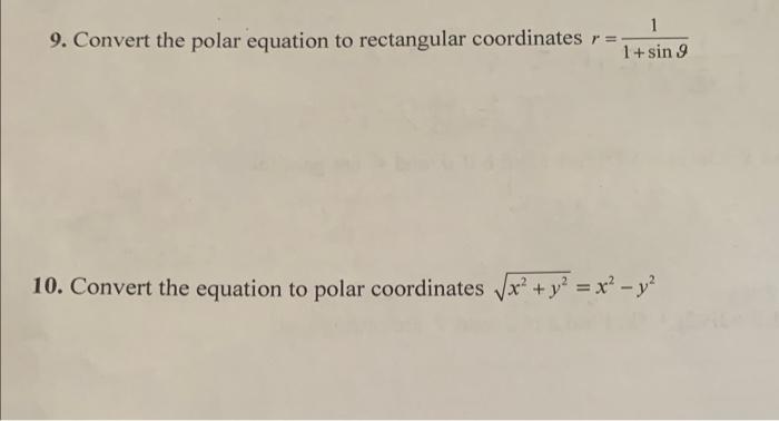 Solved 9. Convert the polar equation to rectangular | Chegg.com