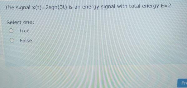 Solved The signal X(t)=2sgn(3t) is an energy signal with | Chegg.com