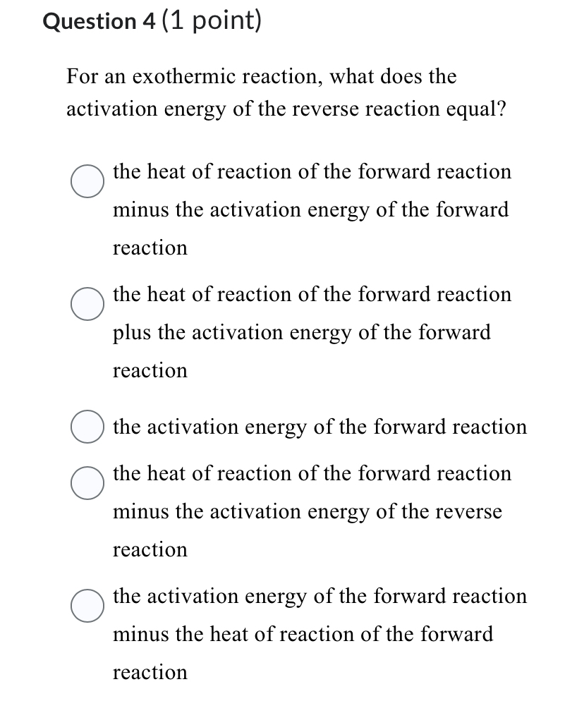 Solved Question 4 (1 ﻿point)For an exothermic reaction, what | Chegg.com
