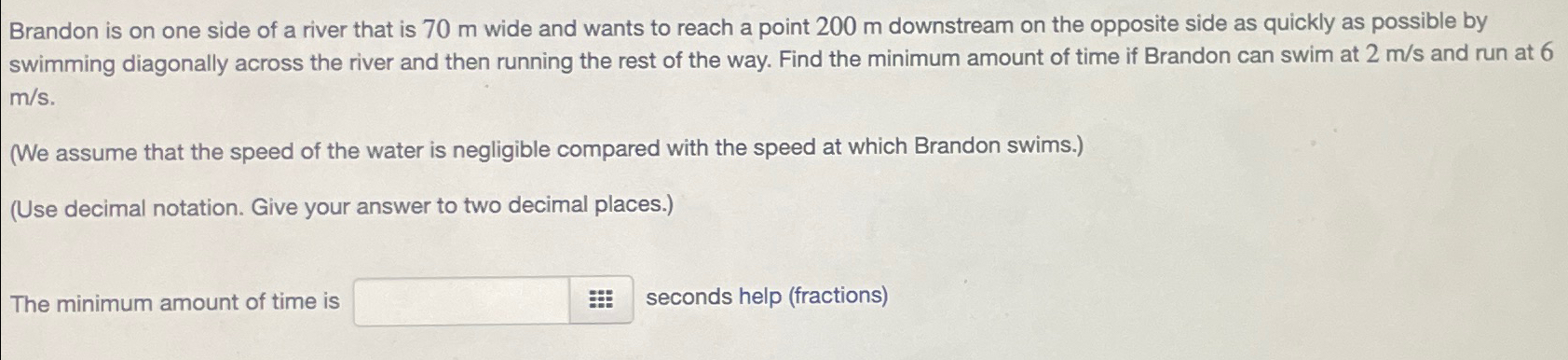 Solved Brandon is on one side of a river that is 70m ﻿wide | Chegg.com