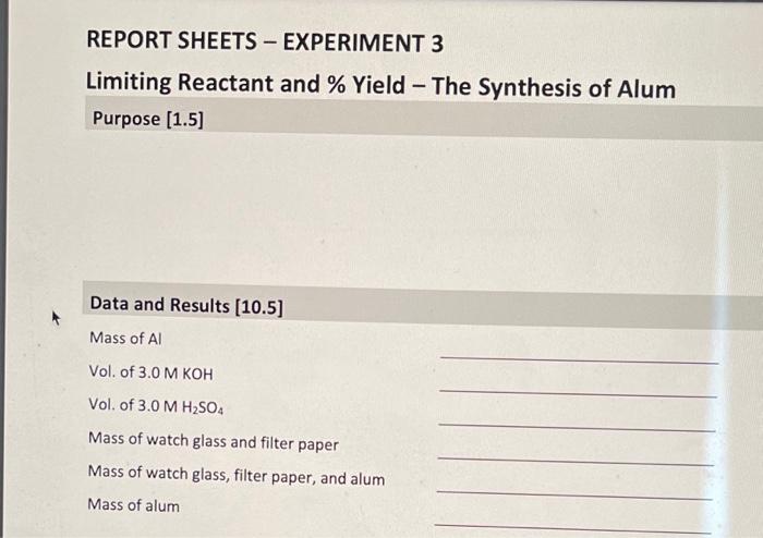 REPORT SHEETS - EXPERIMENT 3 Limiting Reactant and % | Chegg.com