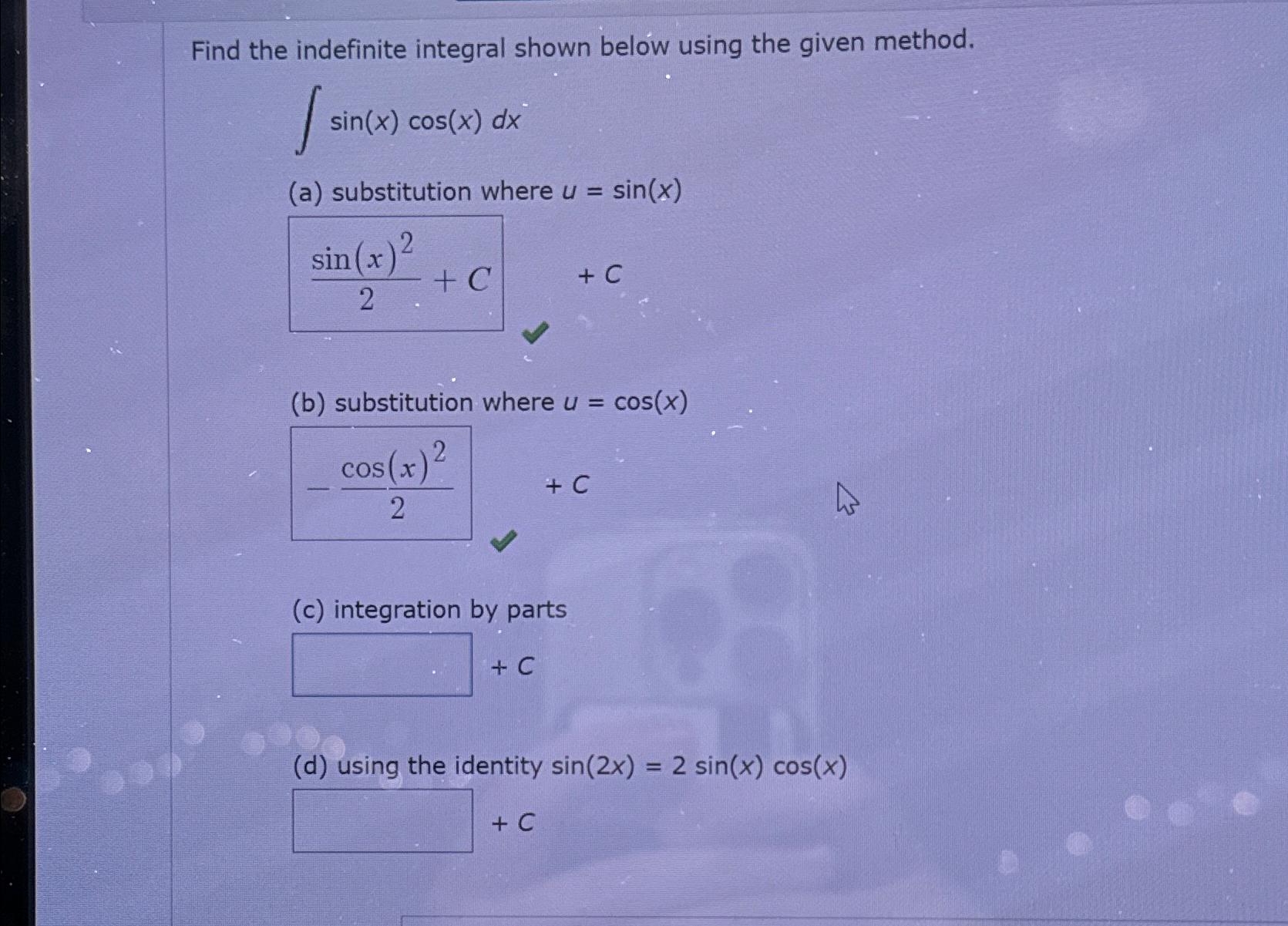 Solved Find the indefinite integral shown below using the | Chegg.com
