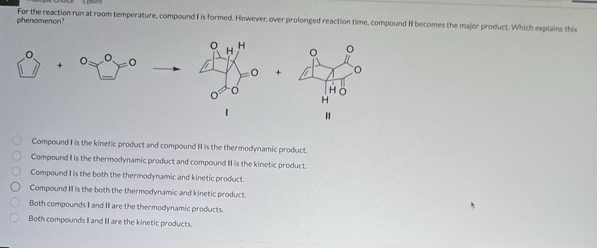 Solved For the reaction run at room temperature, compound I | Chegg.com