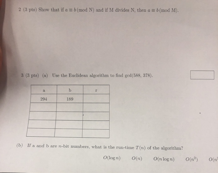 Solved 2 (3 pts) Show that if a = b(mod N) and if M divides | Chegg.com